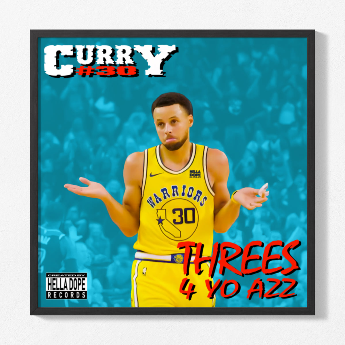 Steph Curry #30 - Threes 4 Yo Azz [Poster] – Hella Dope Records
